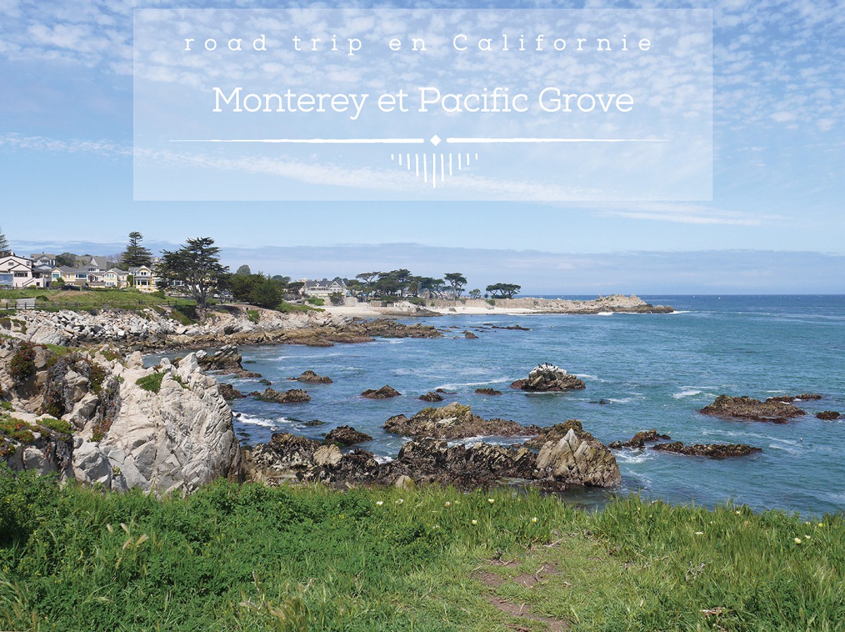 Monterey et Pacific Grove
